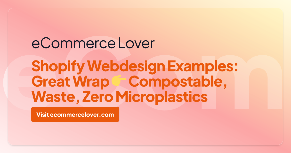 Shopify Webdesign Examples: Great Wrap 👉 Compostable, Waste, Zero ...